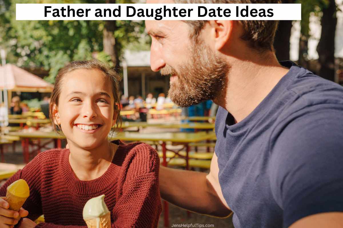 35 Fun Father - Daughter Date Ideas | Jens Helpful Tips